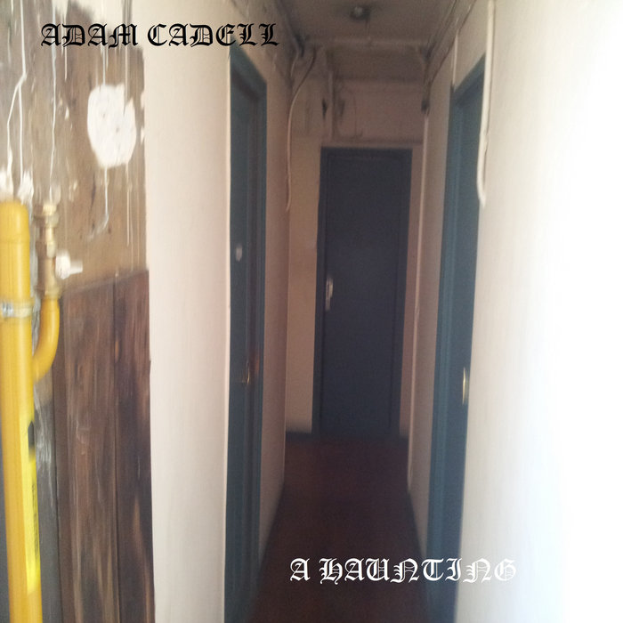 A Haunting | Adam Cadell