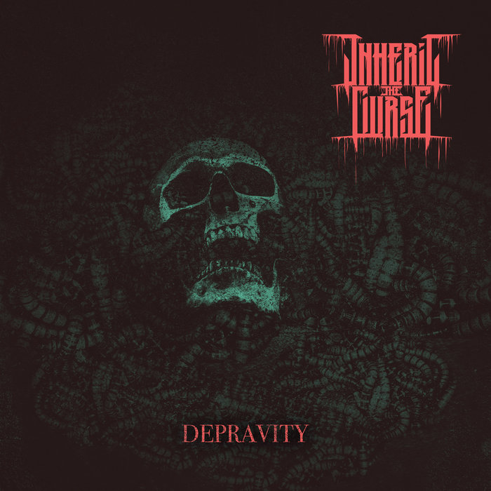 Depravity | INHERIT THE CURSE