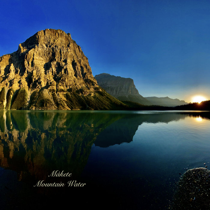 Mountain Water | Mákete