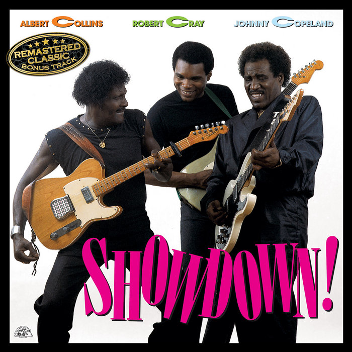 Showdown! | Albert Collins, Robert Cray, Johnny Copeland