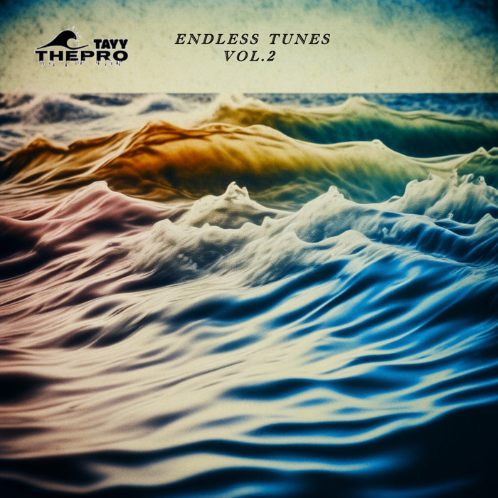 Endless Tunes Vol.2 | Tayy ThePro