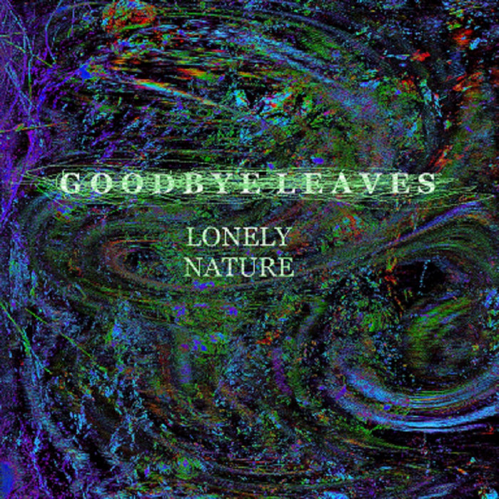 Lonely Nature | Goodbye Leaves