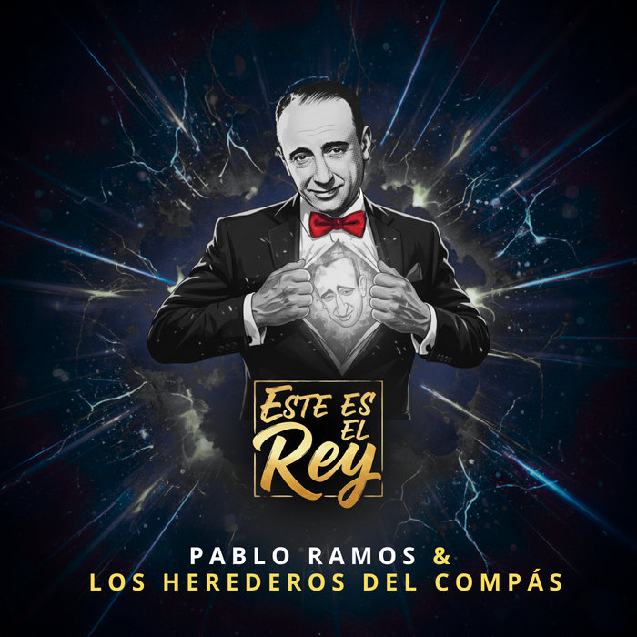 Este es el Rey | Pablo Ramos & Los Herederos del Compás