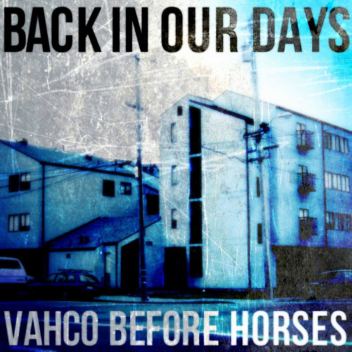 BACK IN OUR DAYS | VAHCO