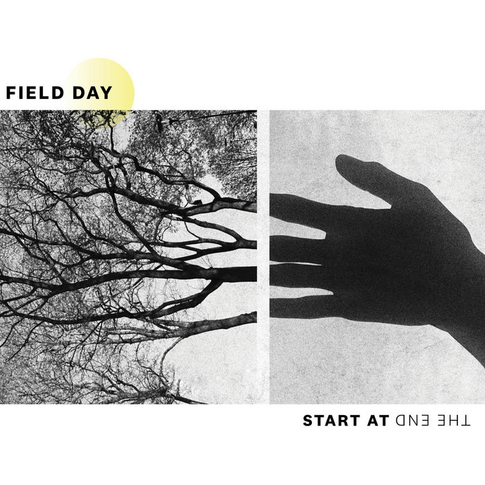 Start at the End | Field Day