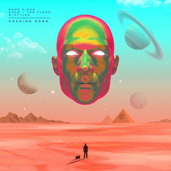 Chasing Gods | ECHO FINCH // Adam and the Flood // D-Styles | ECHO FINCH