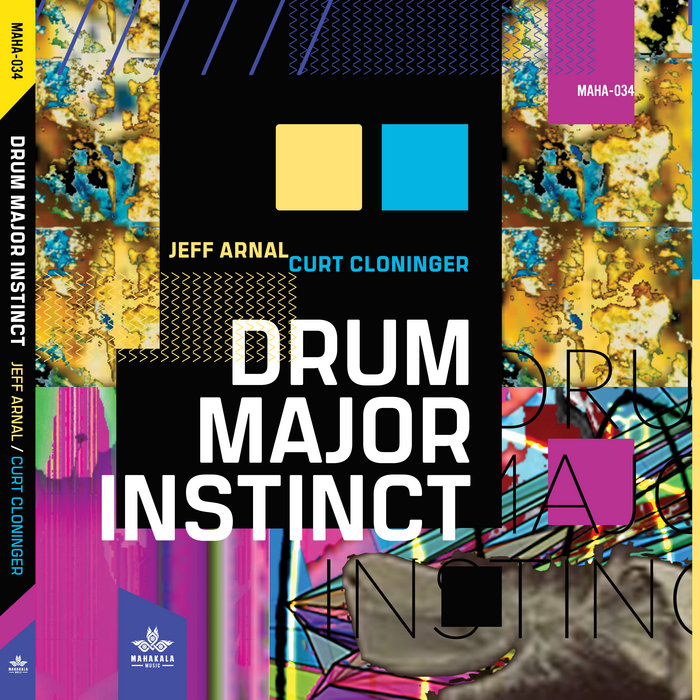 Drum Major Instinct | Jeff Arnal, Curt Cloninger | Mahakala Music