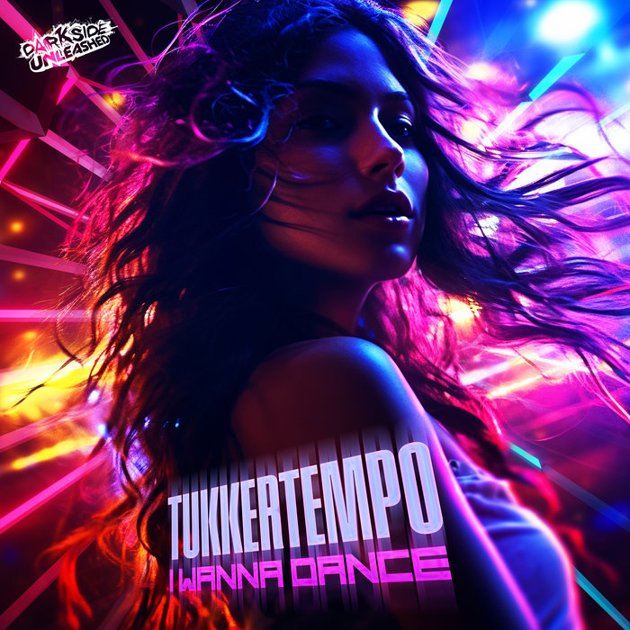 I Wanna Dance | TukkerTempo | Darkside Unleashed