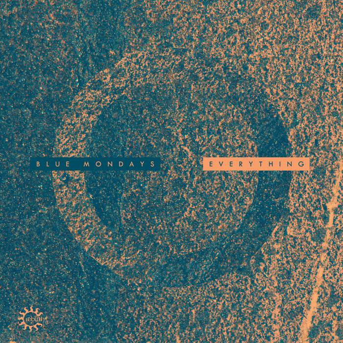 Everything (Soulphiction Mixes) | Blue Mondays | Rebirth Records