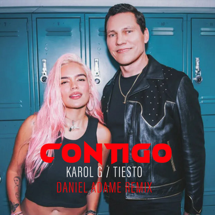 KAROL G, Tiësto - CONTIGO (Daniel Adame Remix) | Daniel Adame