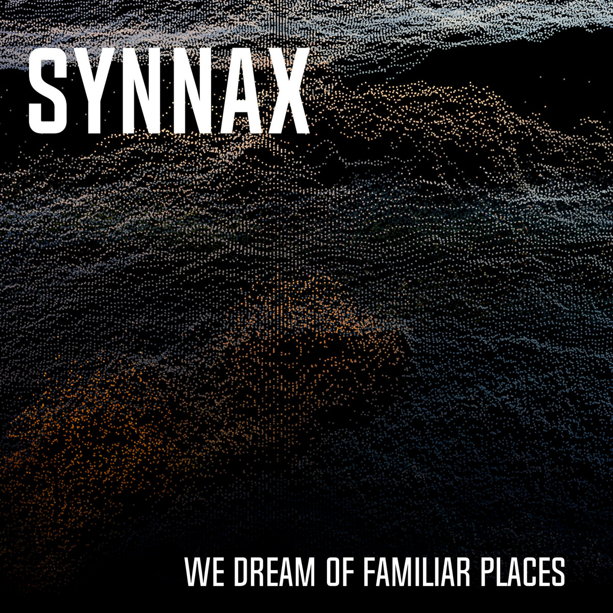 We dream of familiar places | Synnax