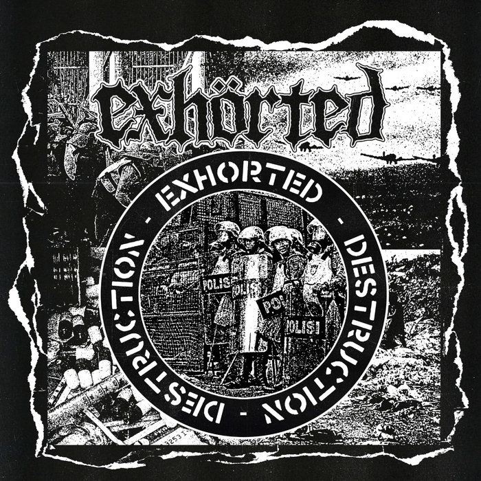 DESTRUCTION | EXHORTED | EXHÖRTED