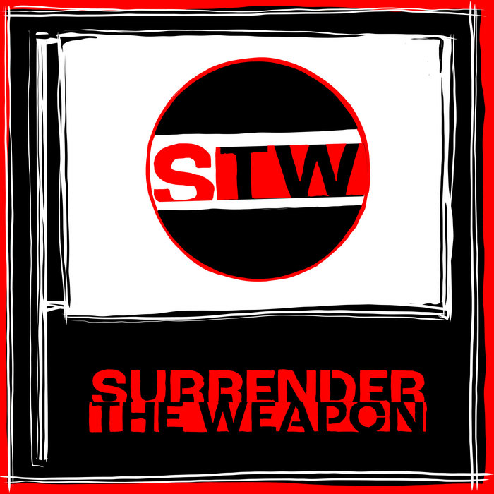 SURRENDER THE WEAPON EP | Surrender The Weapon
