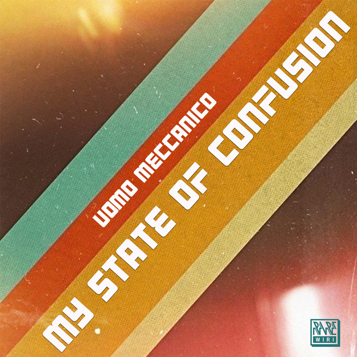 My State Of Confusion | Uomo Meccanico | Rare Wiri Records
