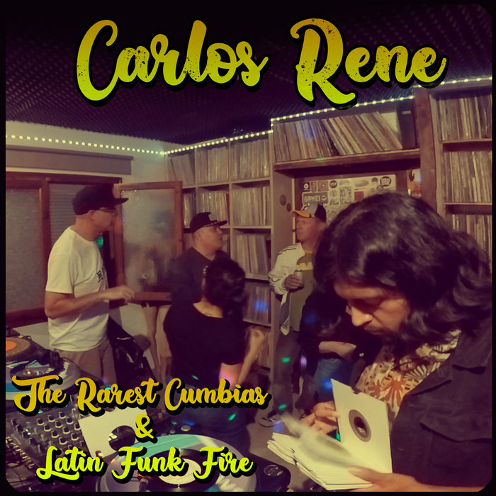 Carlos Rene / Rare Cumbias & Latin funk 45s / | Carlos Rene | Fonki Cheff