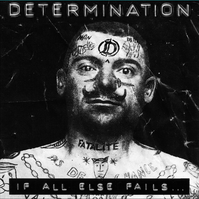 If All Else Fails | Determination