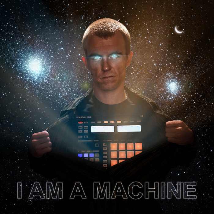 I am a Machine | Darkside Productionz
