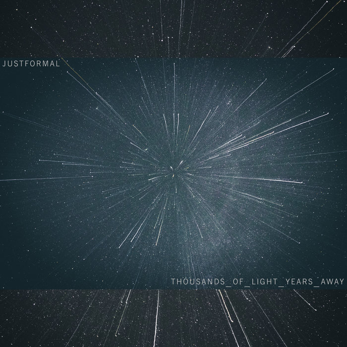 thousands_of_light_years_away | justformal