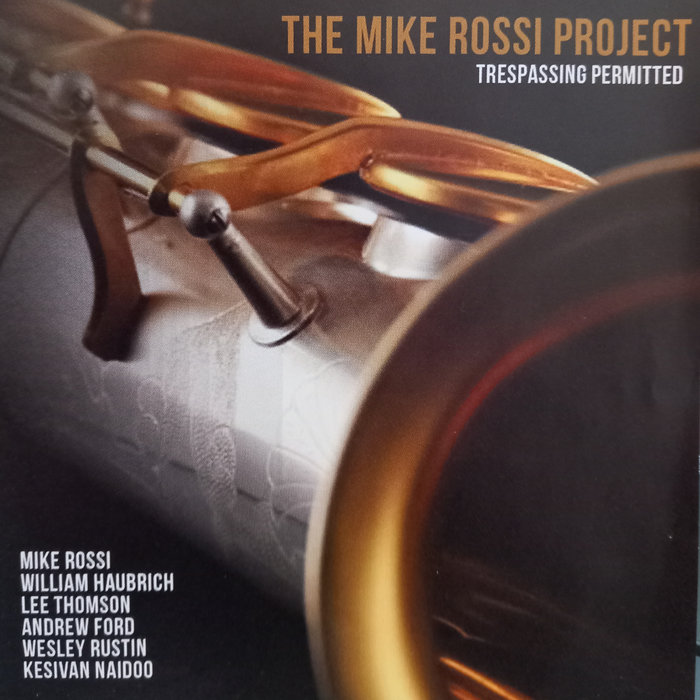 The Mike Rossi Project: Trespassing Permitted | Mike Rossi