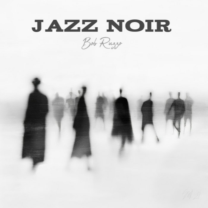 Jazz Noir | Bob Ruzzo