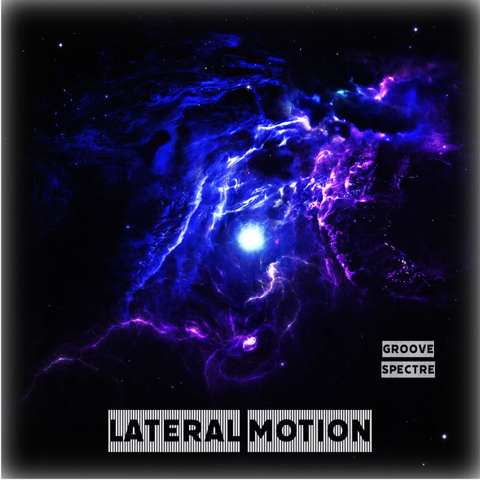 Lateral Motion | Groove Spectre