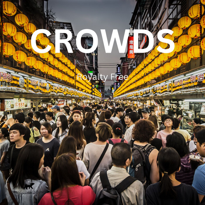 CROWDS small and large | West Coast Sound