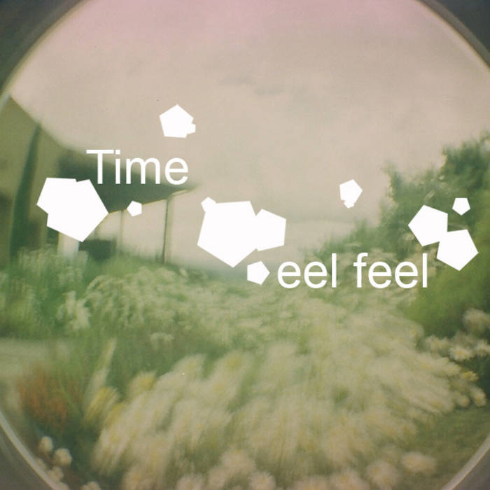 Time | eel feel