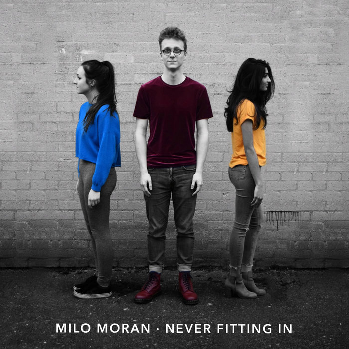 Never Fitting In - EP | Milo Moran