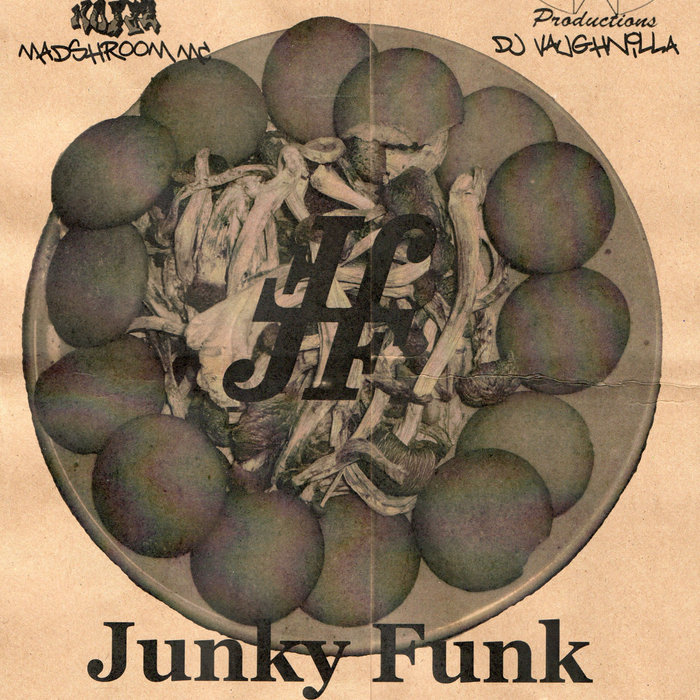 Junky Funk The Funky Junk | Junky Funk | MADSHROOM MC