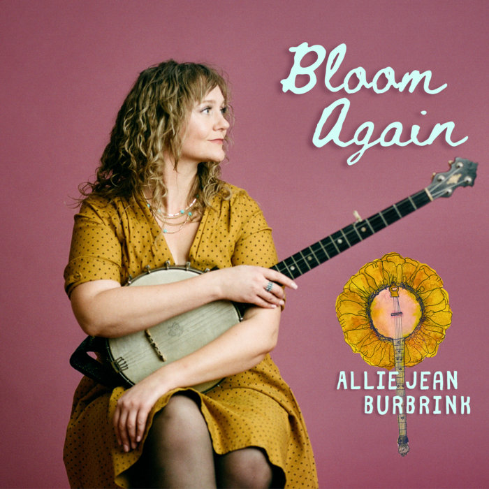 Bloom Again | Allie Jean Burbrink