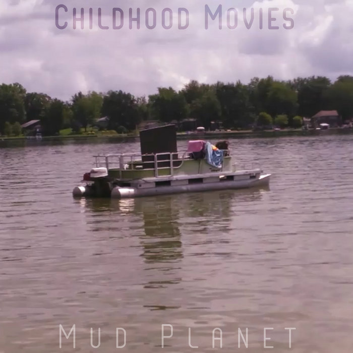 Childhood Movies | Mud Planet