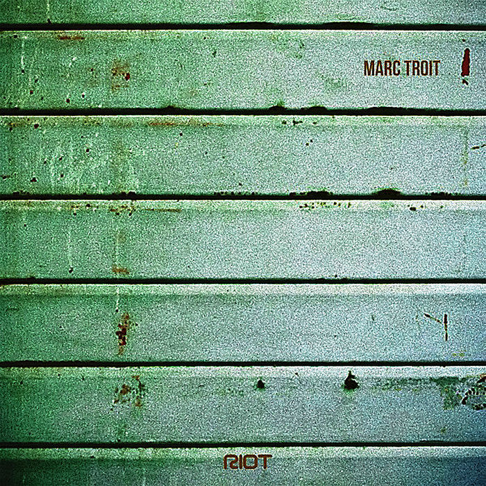 RIOT014 - Marc Troit - Take - Riot Recordings | Riot Recordings