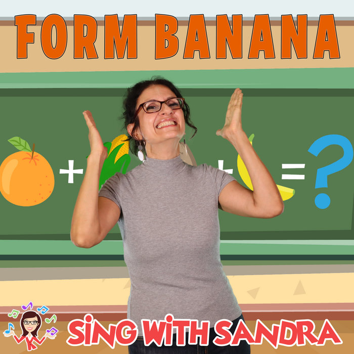 Form Banana | Sing With Sandra