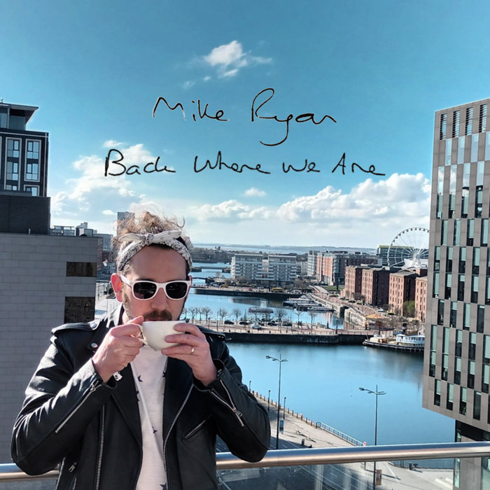 Back Where We Are | Mike Ryan