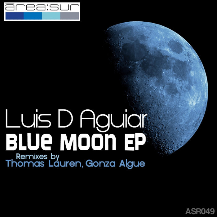Blue Moon EP | Luis D Aguiar | Area Sur Records 🇦🇷