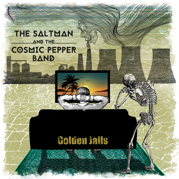 Golden Jails | The Saltman & The Cosmic Pepper Band