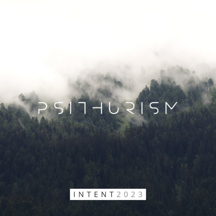INTENT 2023: Psithurism | Various Artists | Mahorka
