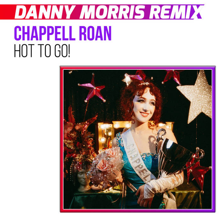 HOT TO GO! | Chappell Roan | Danny Morris