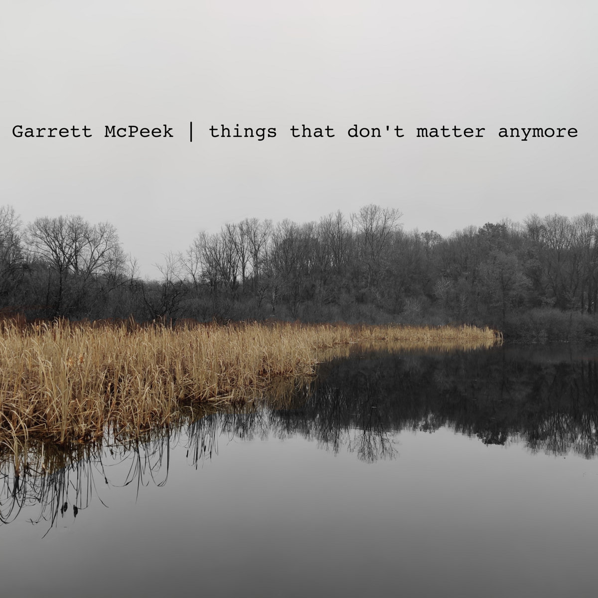 things that don't matter anymore | Garrett McPeek