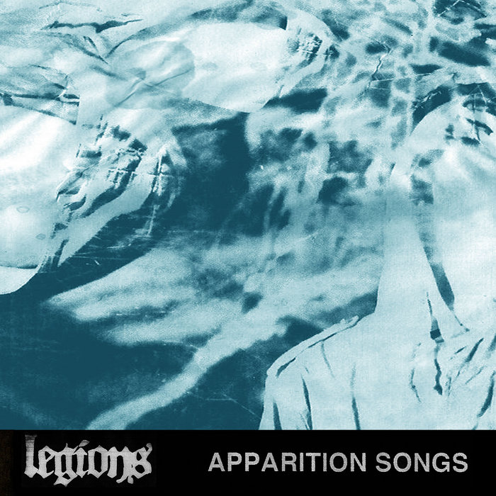Apparition Songs | Legions | Broken Hive Records