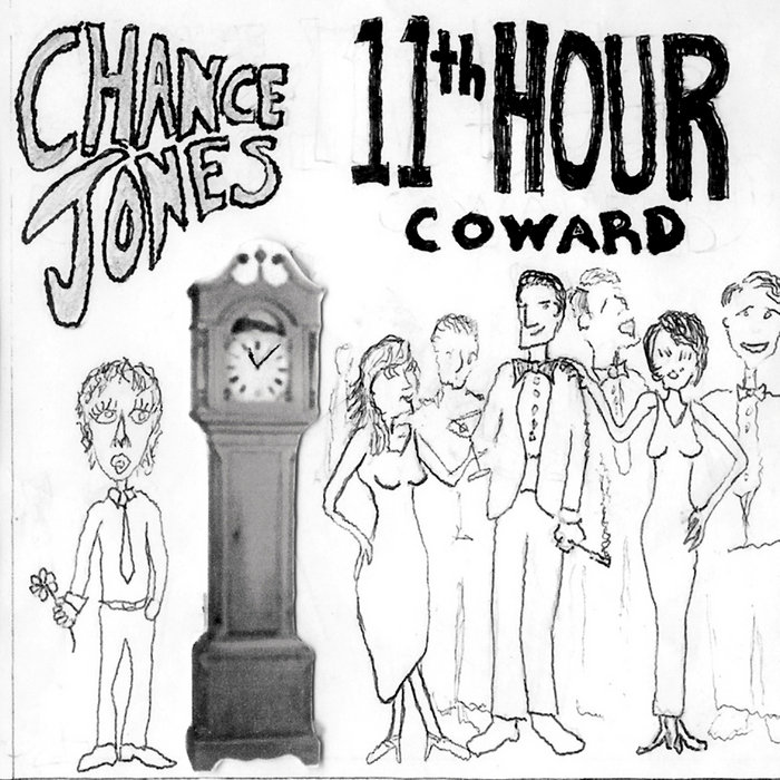 11th Hour Coward | Chance Jones
