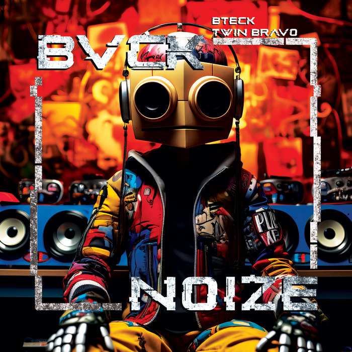 BVCK NOIZE | Bteck