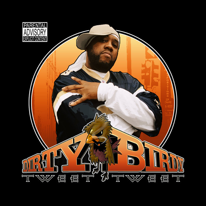 Tweet Tweet | Dirty Birdy