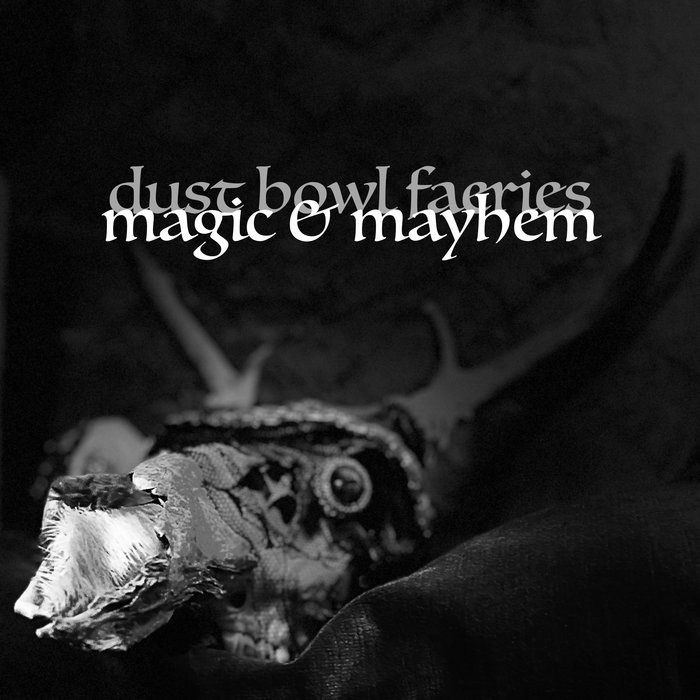 Magic & Mayhem [VHT33] | Dust Bowl Faeries | Violet Hour Transmissions
