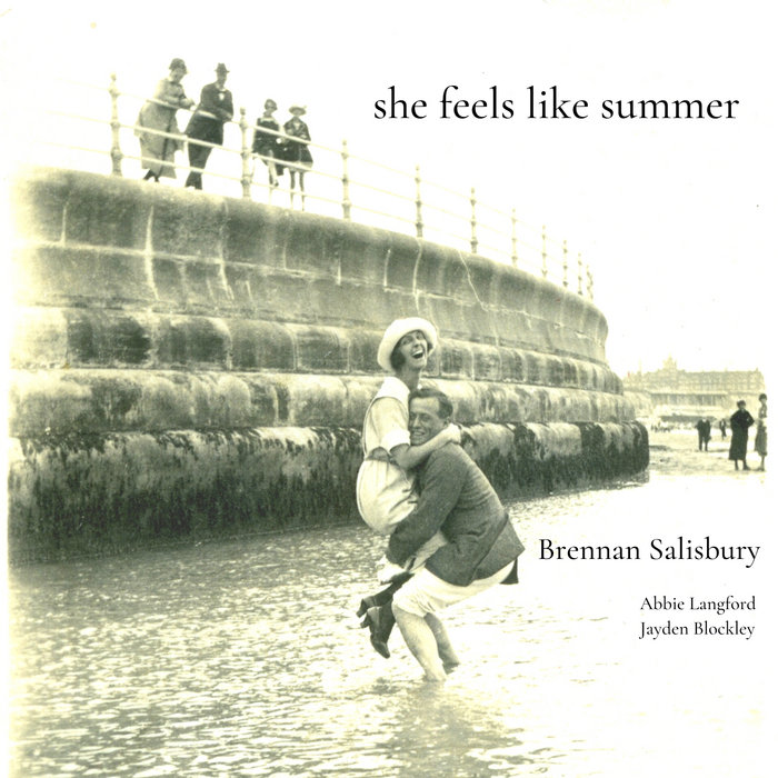 She Feels Like Summer | Brennan Salisbury