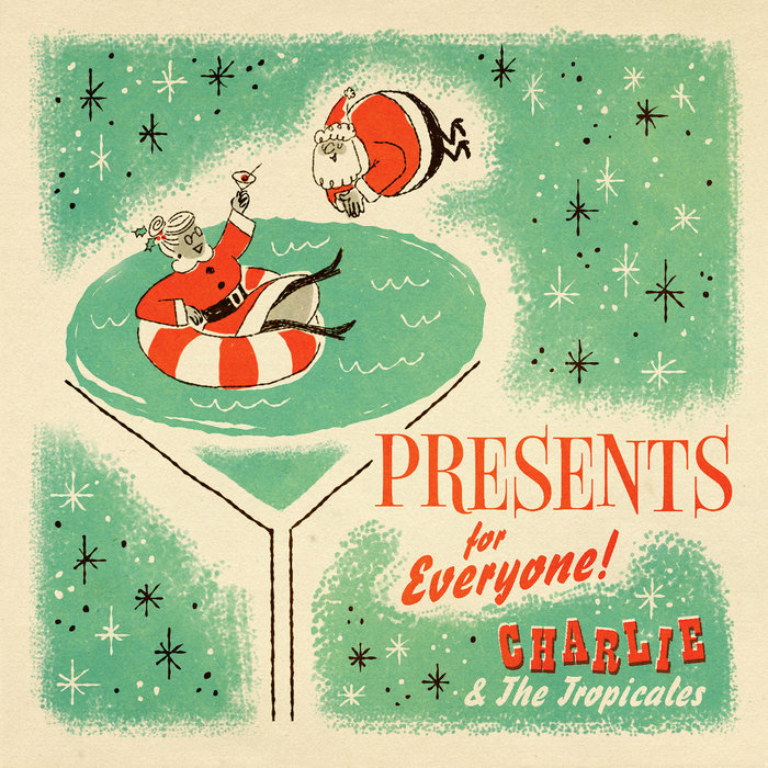 Presents for Everyone! | Charlie & The Tropicales | Charlie Halloran
