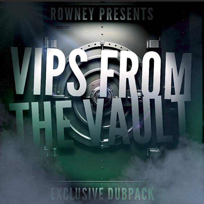 VIPS FROM THE VAULT DUBPACK | ROWNEY