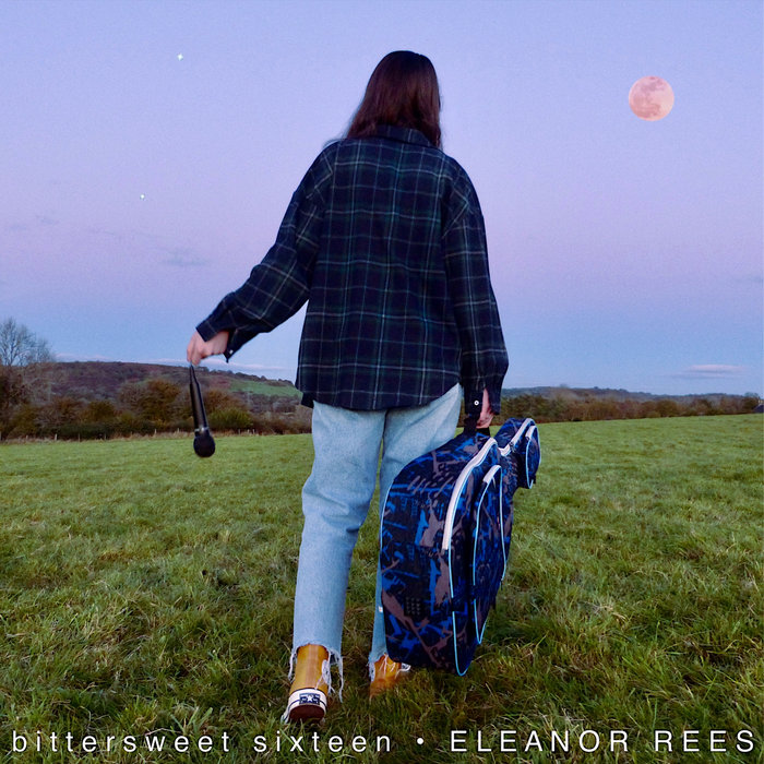 bittersweet sixteen | Eleanor Rees