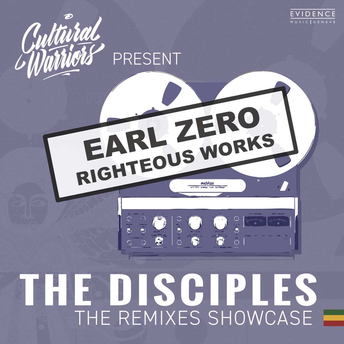 RIGHTEOUS WORKS - EARL ZERO - DISCIPLES REMIX | Cultural Warriors