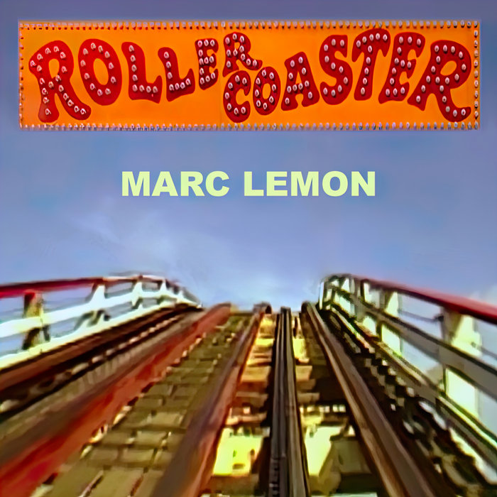 ROLLERCOASTER | Marc Lemon